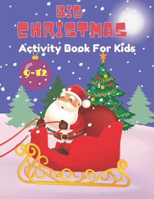 Big Christmas activity book for Kids: Ages 9-12: Includes Coloring ...