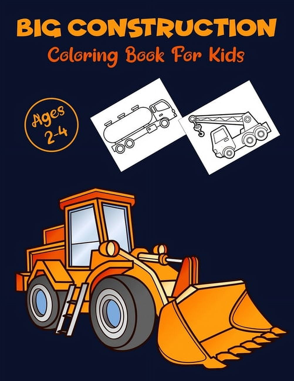 Big Construction Coloring Book For Kids: A Fun Coloring Activity Book ...