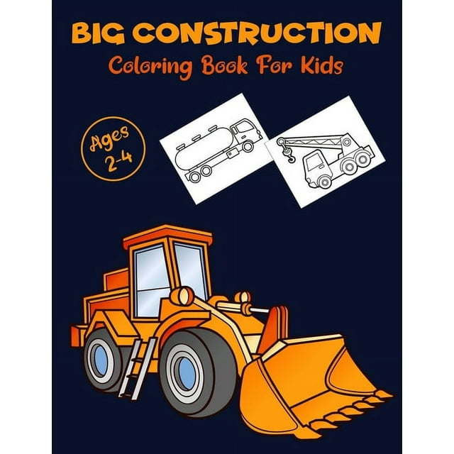 Big Construction Coloring Book For Kids: A Fun Coloring Activity Book ...