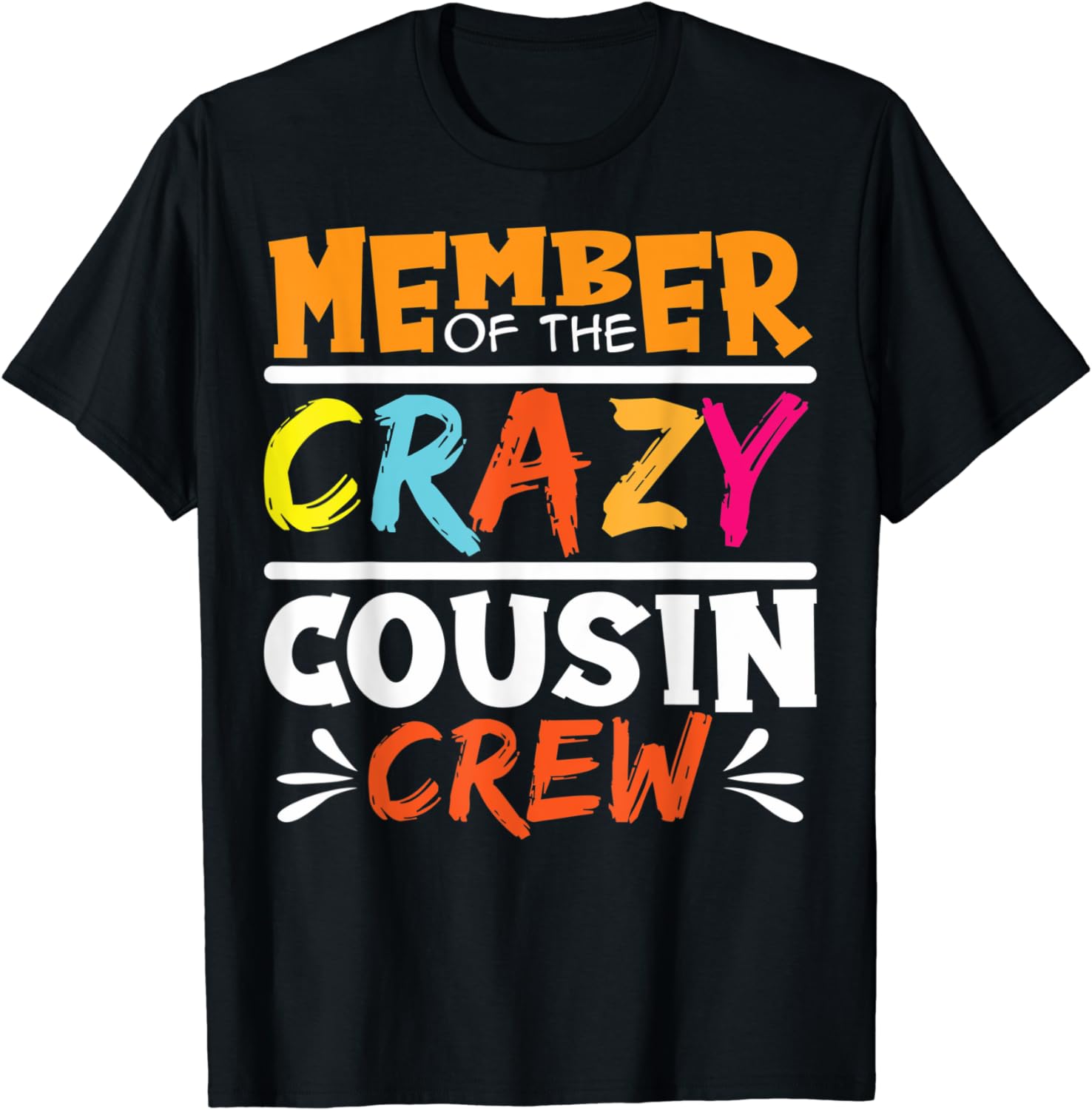 Big Cousin Crew Cousin Crew Member Of The Crazy Cousin Crew T-Shirt - Walmart.com