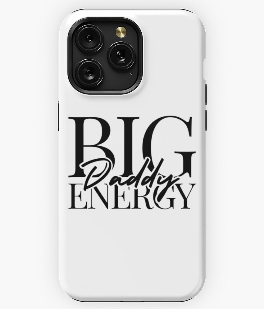 Big Daddy Energy Funny Family Member Nickname Graphic A170 Phone Case ...
