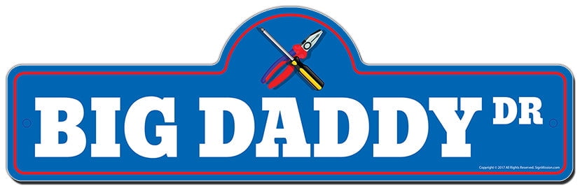 Big Daddy Street Sign | Indoor/Outdoor | Funny Home Decor for Garages ...