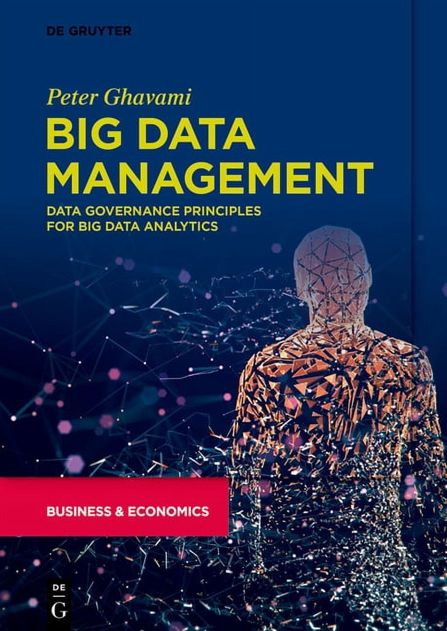 Big Data Management: Data Governance Principles for Big Data Analytics ...