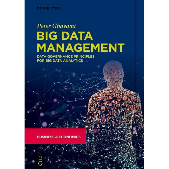 Big Data Management: Data Governance Principles for Big Data Analytics ...