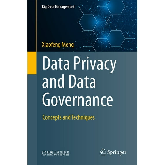 Big Data Management Data Privacy and Data Governance: Concepts and ...