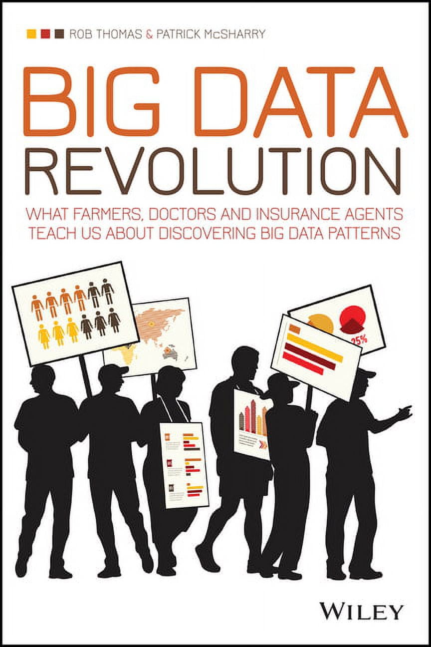 Big Data Revolution: What Farmers, Doctors and Insurance Agents Teach ...