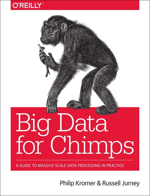 Big Data for Chimps: A Guide to Massive-Scale Data Processing in ...