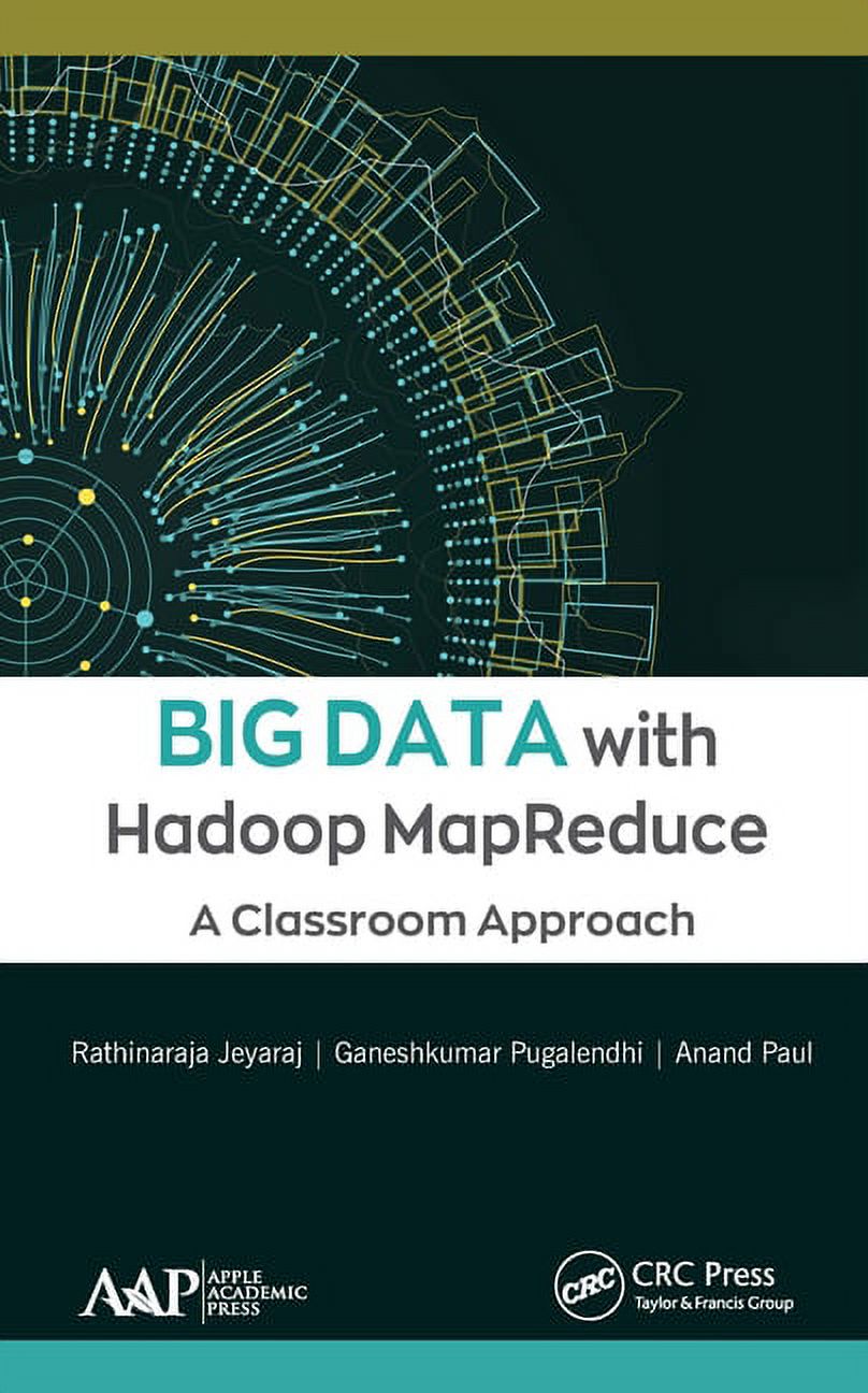 Big Data with Hadoop Mapreduce: A Classroom Approach (Hardcover ...