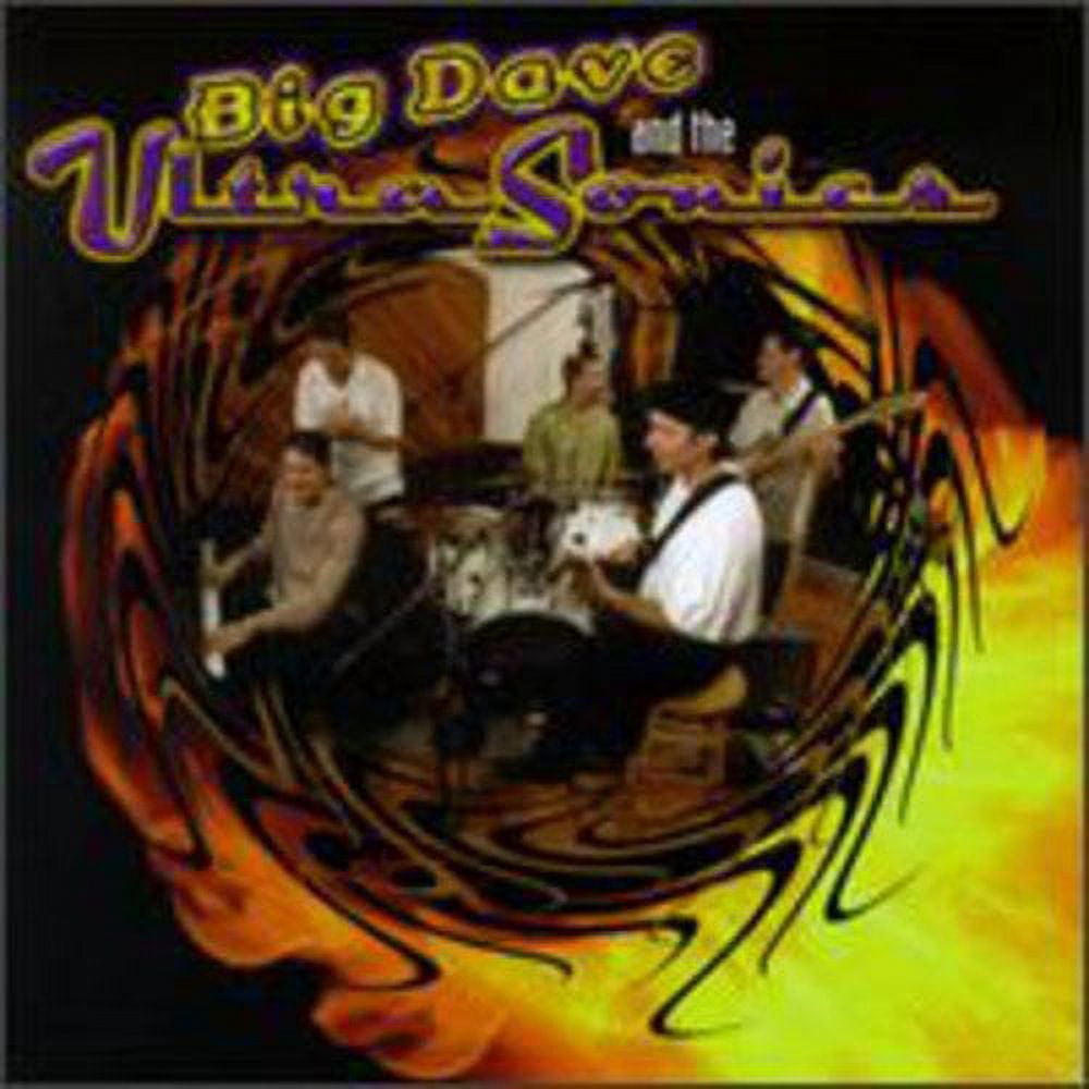 Big Dave & The Ultrasonics: "Big Dave" Steele (vocals, guitar); Dave ...