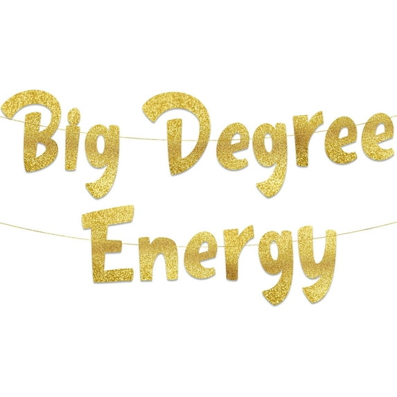 Big Degree Energy Gold Glitter Banner - Graduation Party Favors and ...