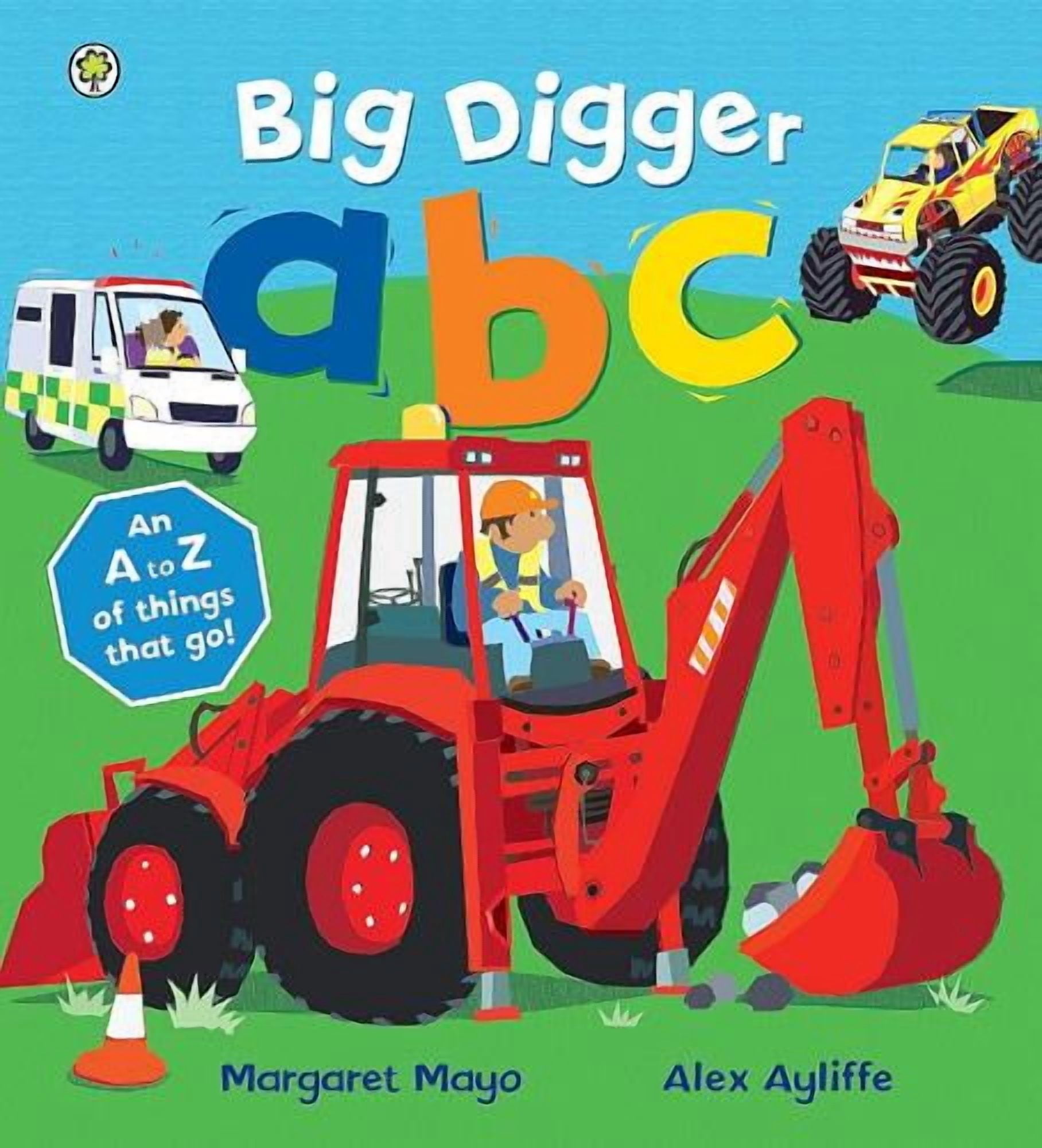 Big Digger ABC: An A to Z of Things That Go (Awesome Engines) - Walmart.com
