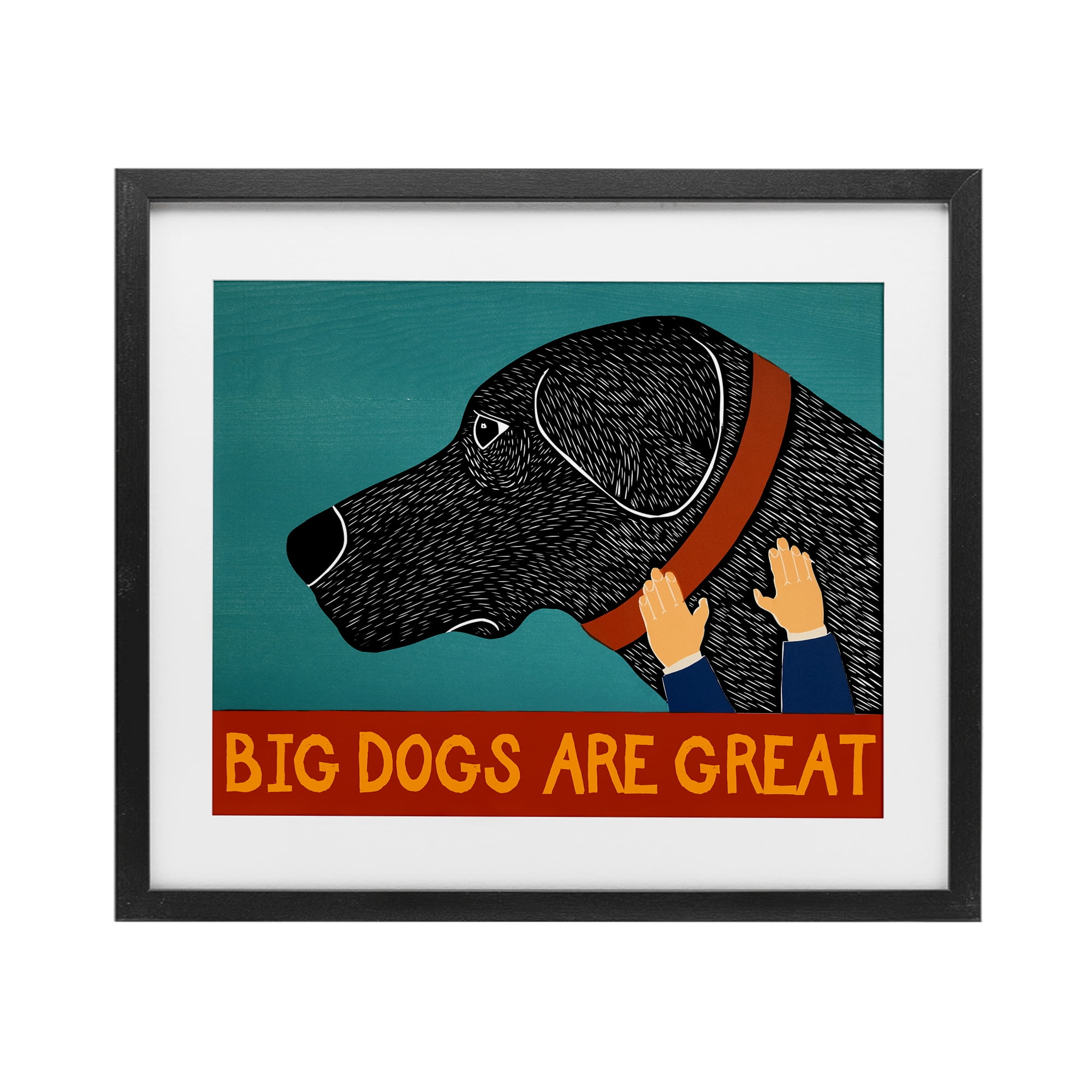 Big Dogs Are Great Black Framed Print Under Glass, design by Stephen ...