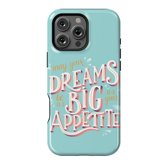 Big Dreams Big Appetite Motivational Quote iPhone Case 17 16 15 14 13 ...