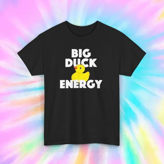 Big Duck Energy Shirt Funny Duck Loverer Rubber Duck Sarcastic ...