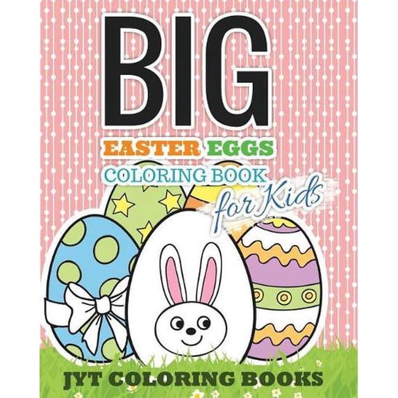 Big Easter Eggs: Coloring Book for Kids - Walmart.com