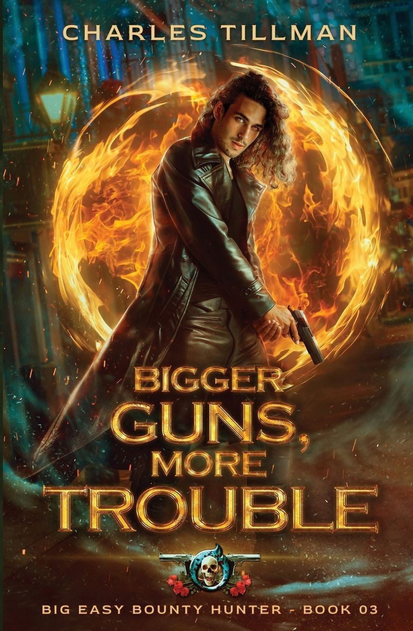 Big Easy Bounty Hunter Bigger Guns More Trouble: Big Easy Bounty Hunter ...