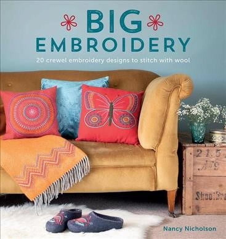 Big Embroidery: 20 Crewel Embroidery Designs to Stitch with Wool ...