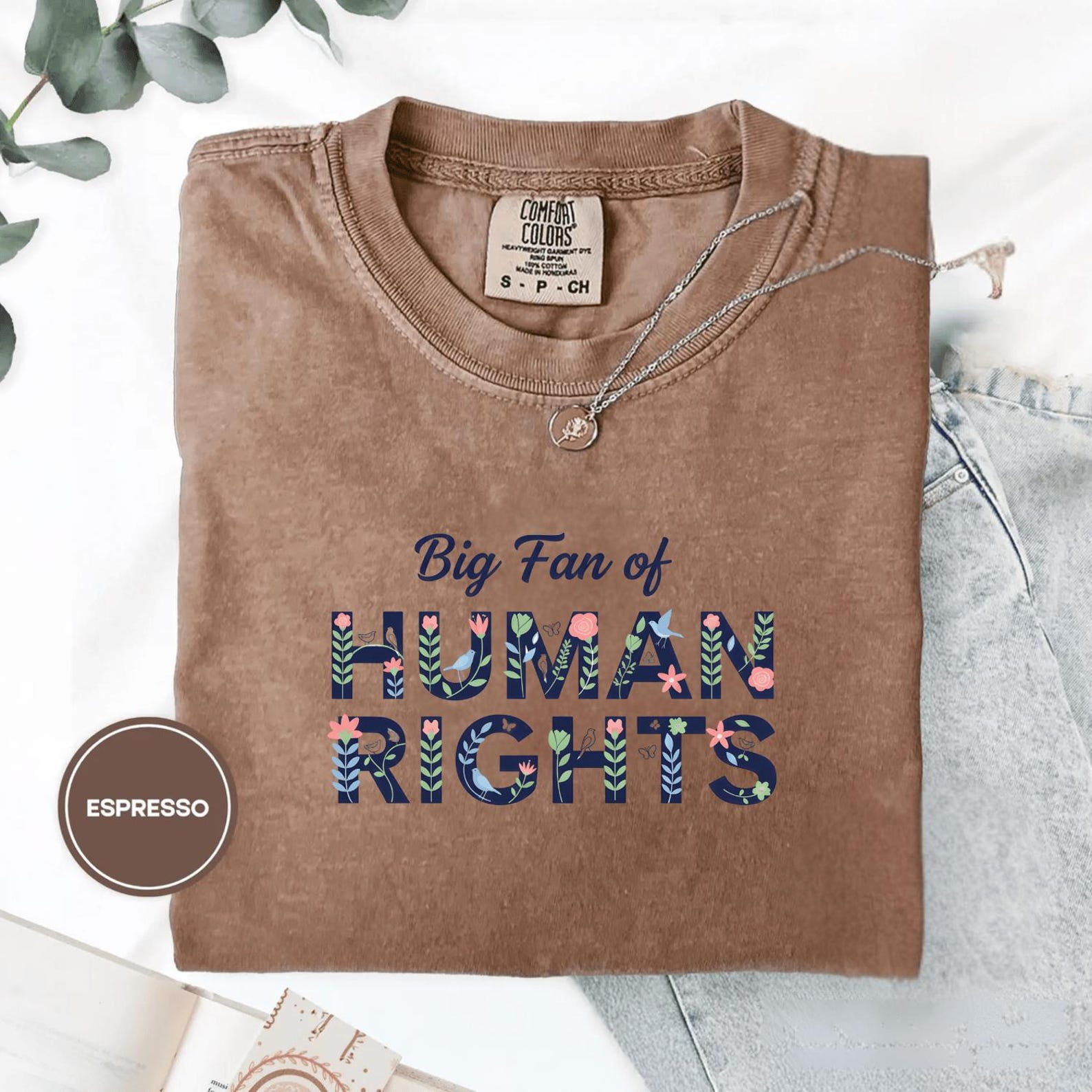 Big Fan Of Human Rights Shirt, Floral Equality Activist Tee, Equality ...