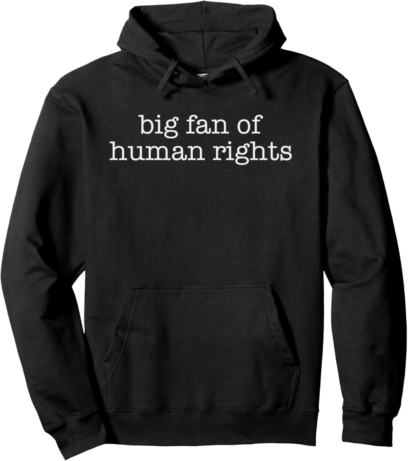 Big Fan of Human Rights Bold Protest Message Freedom Awareness Hoodie ...