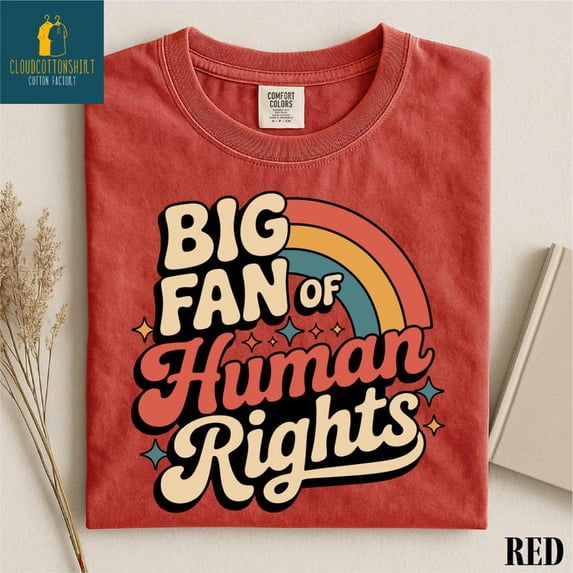 Big Fan of Human Rights Shirt, Radicalized by Basic Decency T-Shirt ...