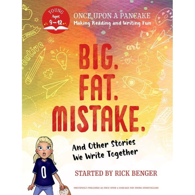 Big. Fat. Mistake. and Other Stories We Write Together: Once Upon a ...