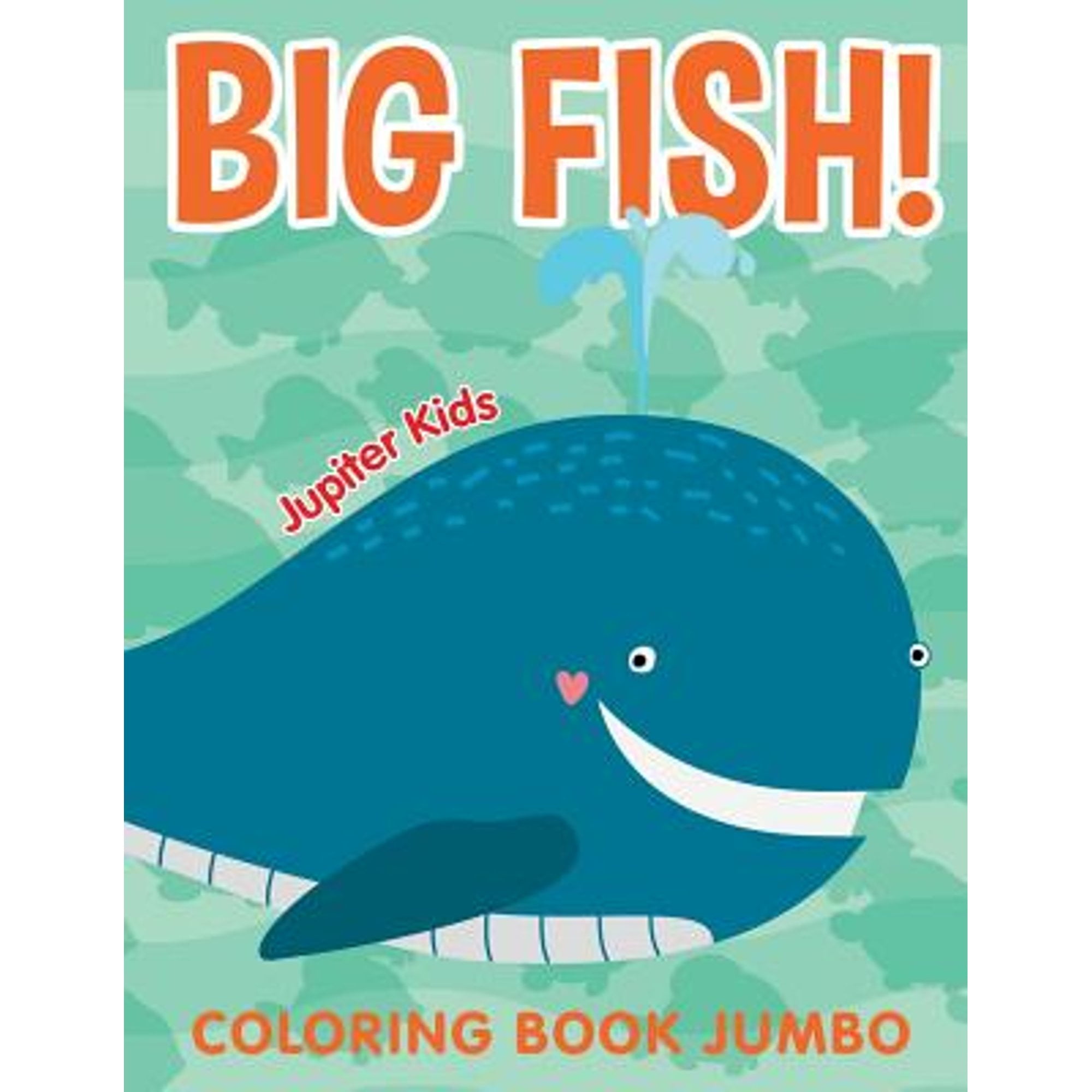 Big Fish!: Coloring Book Jumbo (Paperback) - Walmart.com