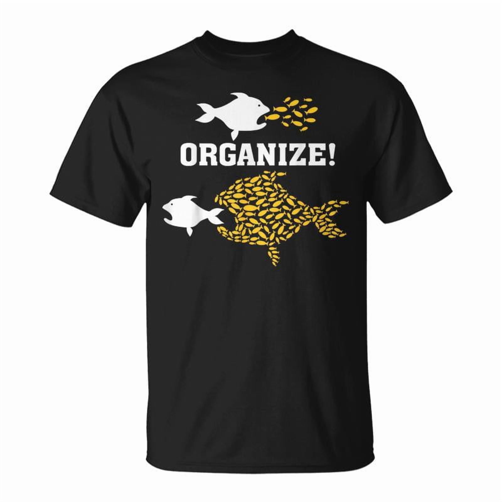Big Fish Little Fish Pro Union Solidarity Graphic Organize TShirt ...