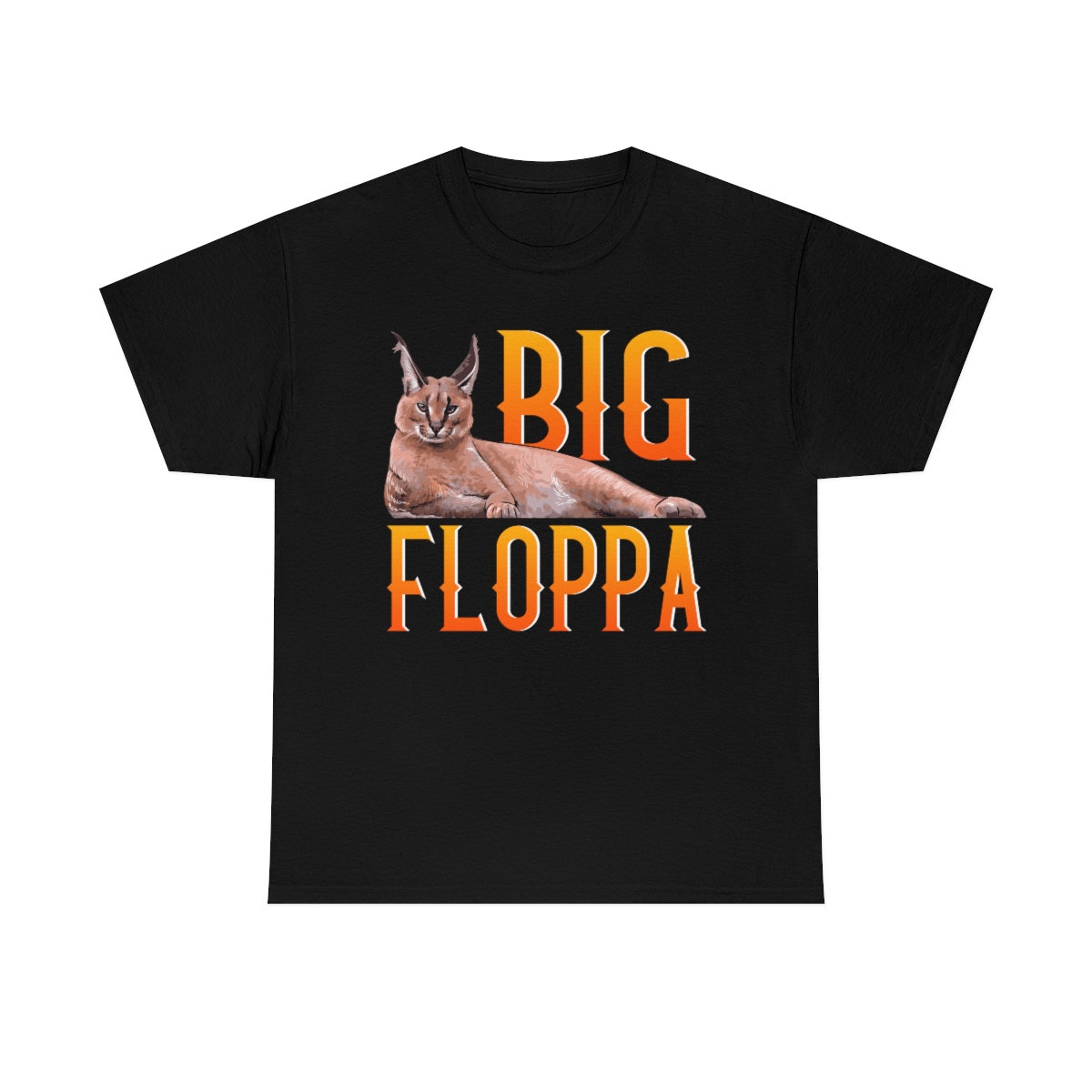 Big Floppa Meme T-shirt, Caracal Cat T-shirt, Funny Big Floopa Dank ...