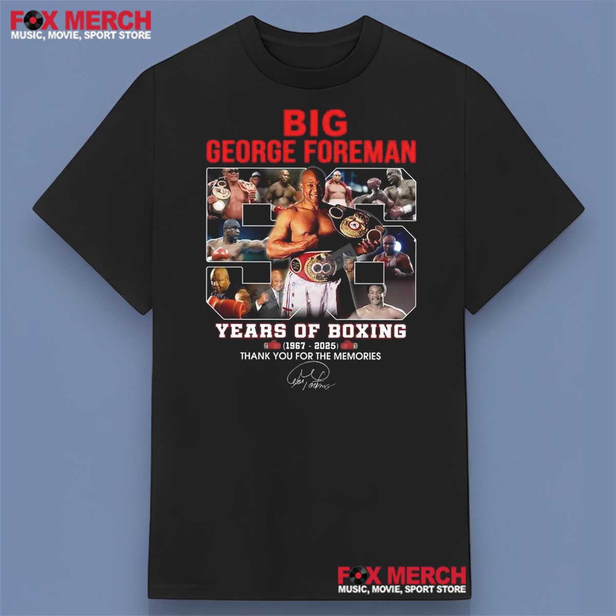 Big George Foreman Years Of Boxing 1967-2025 Shirt,Black color,size L ...