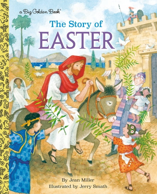 Big Golden Book The Story of Easter: A Christian Book for Kids ...