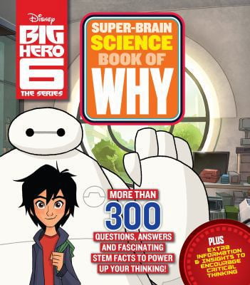 Pre-Owned Big Hero 6 Super-Brain Science Book of Why: More Than 300 ...