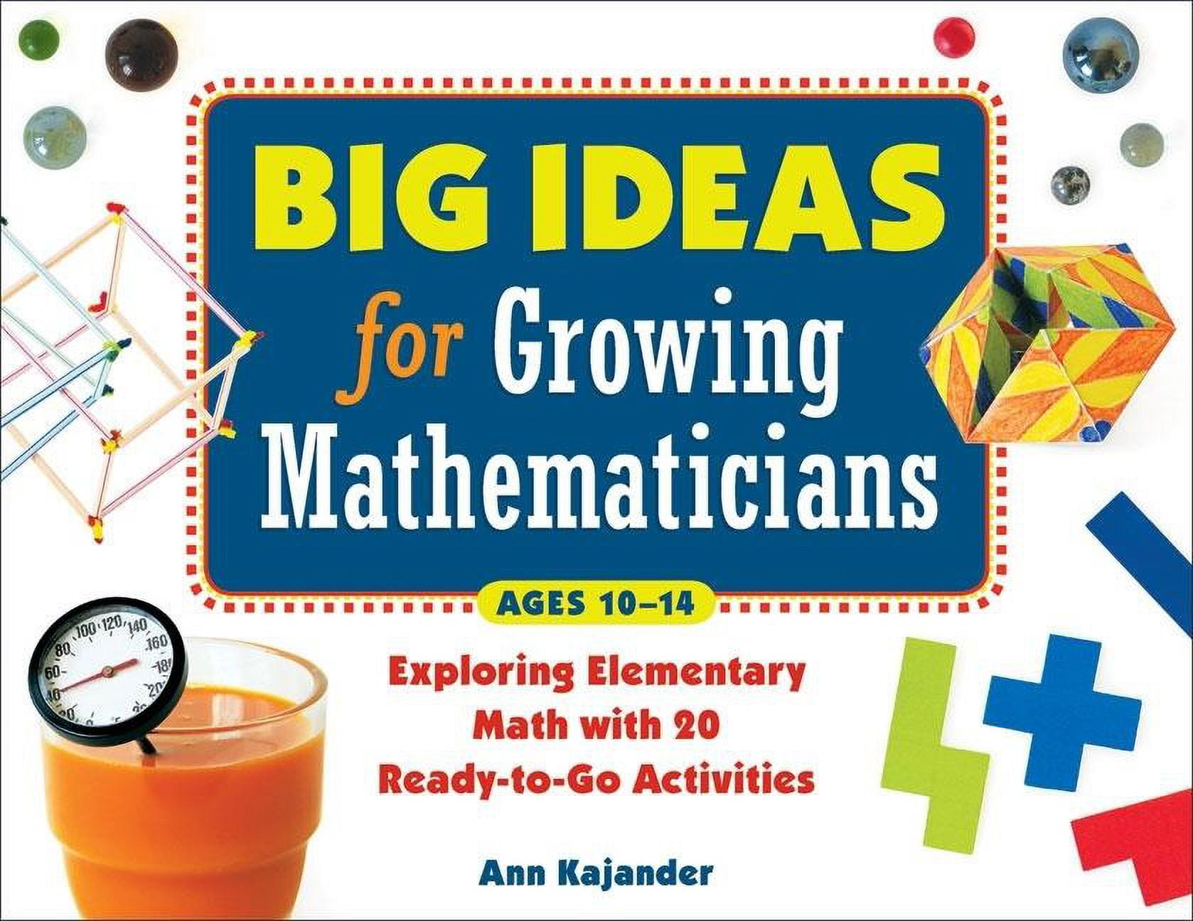 Big Ideas for Growing Mathematicians : Exploring Elementary Math with ...