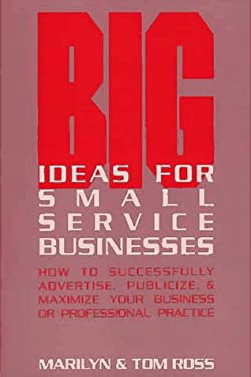 Pre-Owned Big Ideas for Small Service Businesses: How to Successfully ...