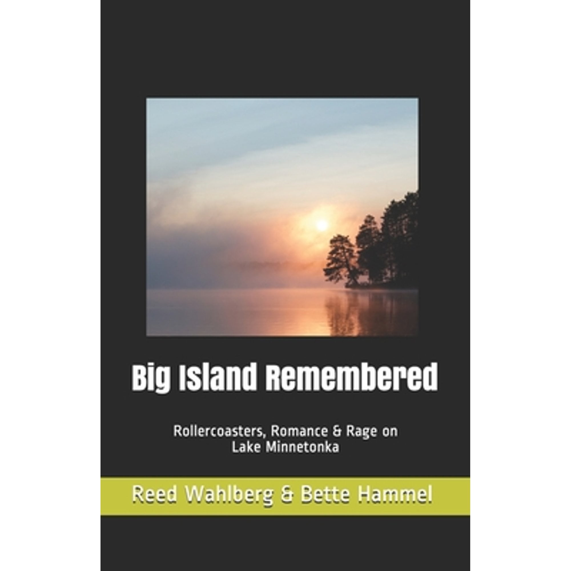Pre-Owned Big Island Remembered: Rollercoasters, Romance & Rage on Lake ...