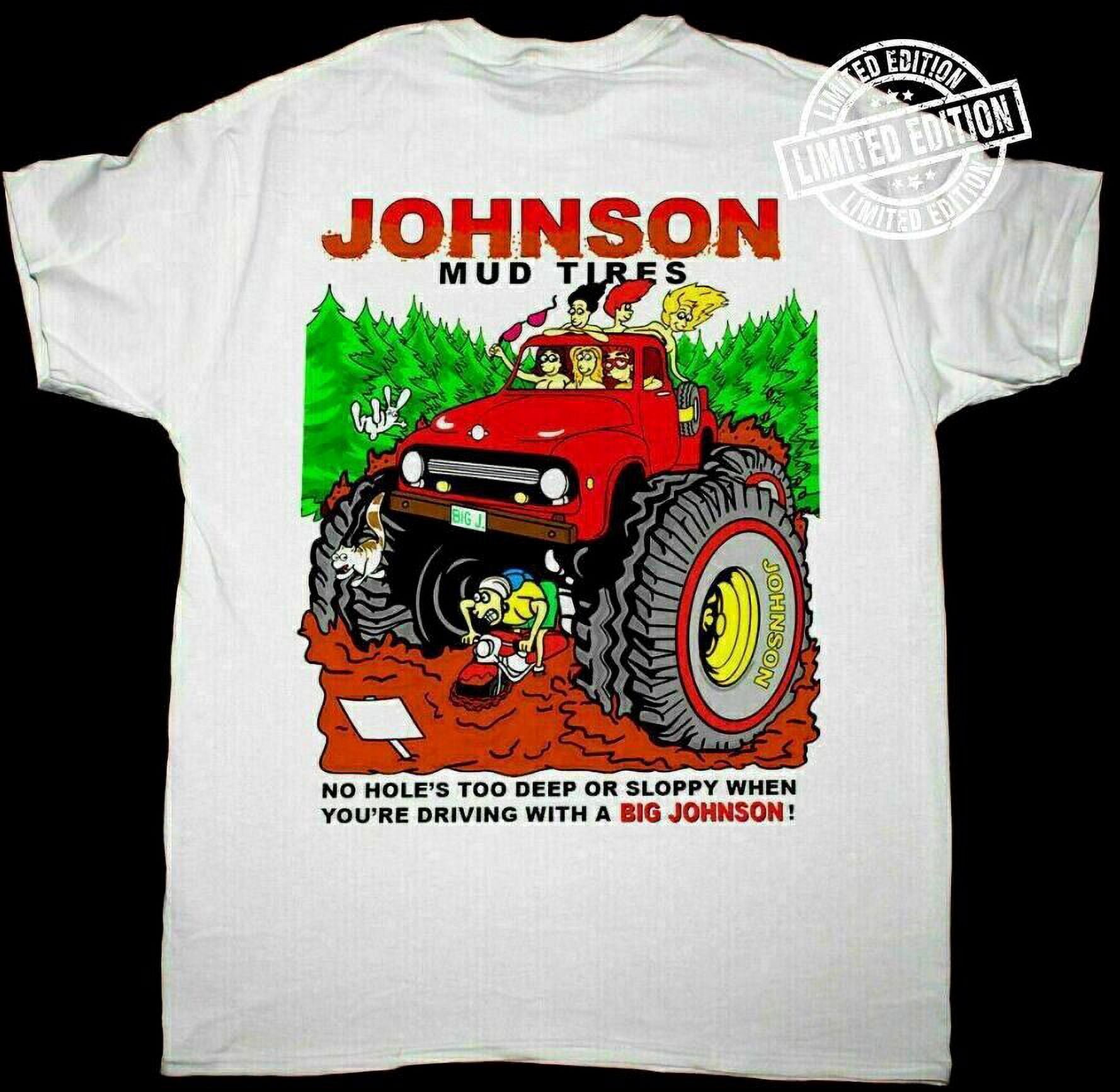 Big Johnson Mud Tires 90S Funny Humor Concert Vintage T-Shirt Size S ...