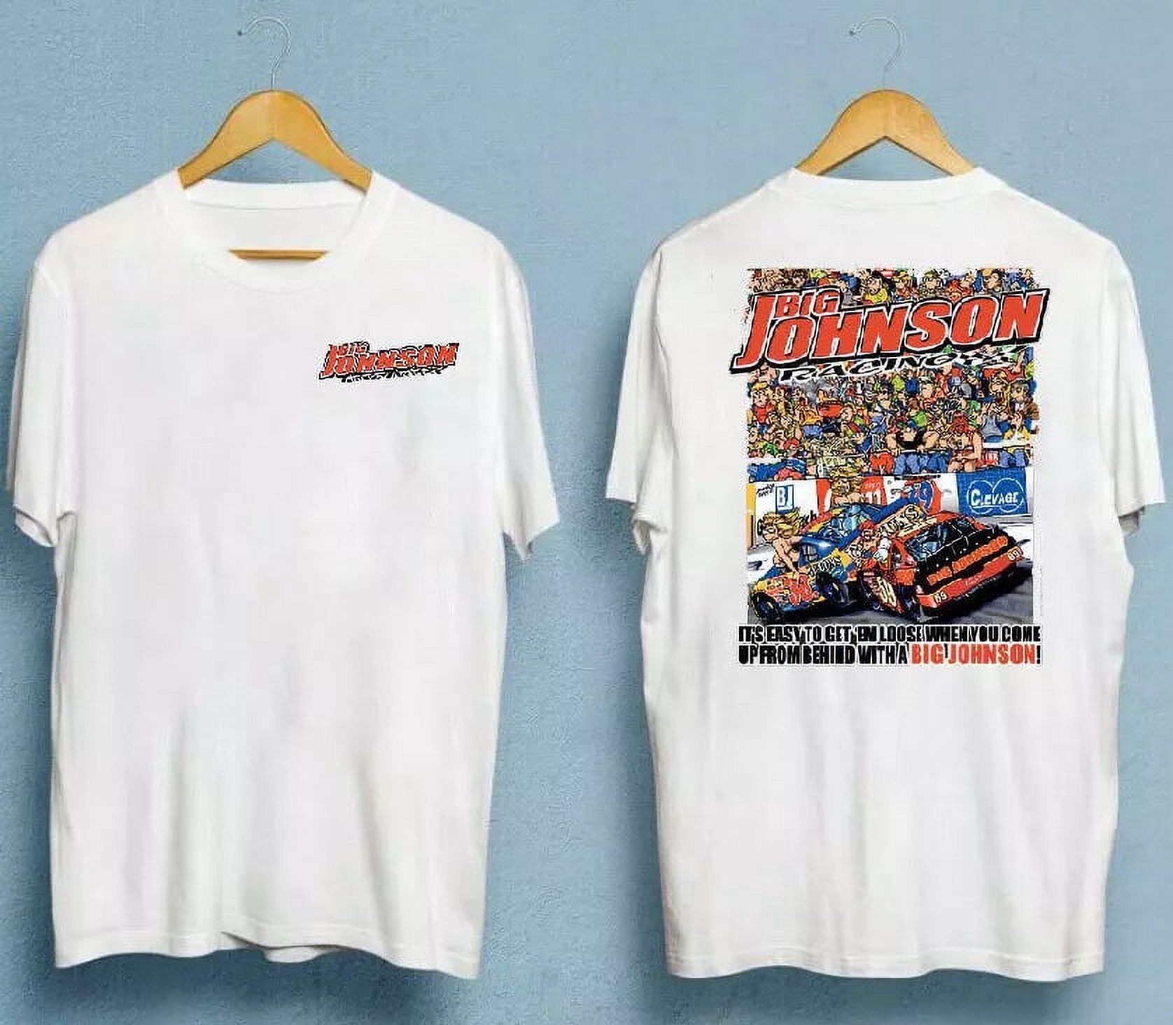 Big Johnson RACING Vintage T-shirt You Come Up From Behind With A Big ...