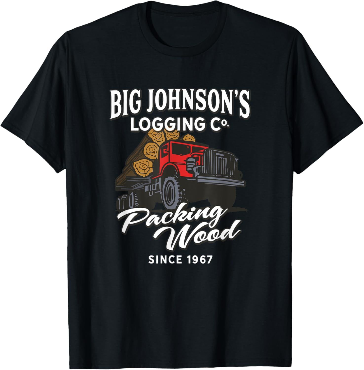Big Johnson's Logging Co. Packing Wood Funny Logger T-Shirt - Walmart.com