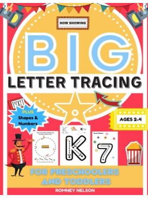 Big Letter Tracing For Preschoolers And Toddlers Ages 2-4 : Alphabet ...