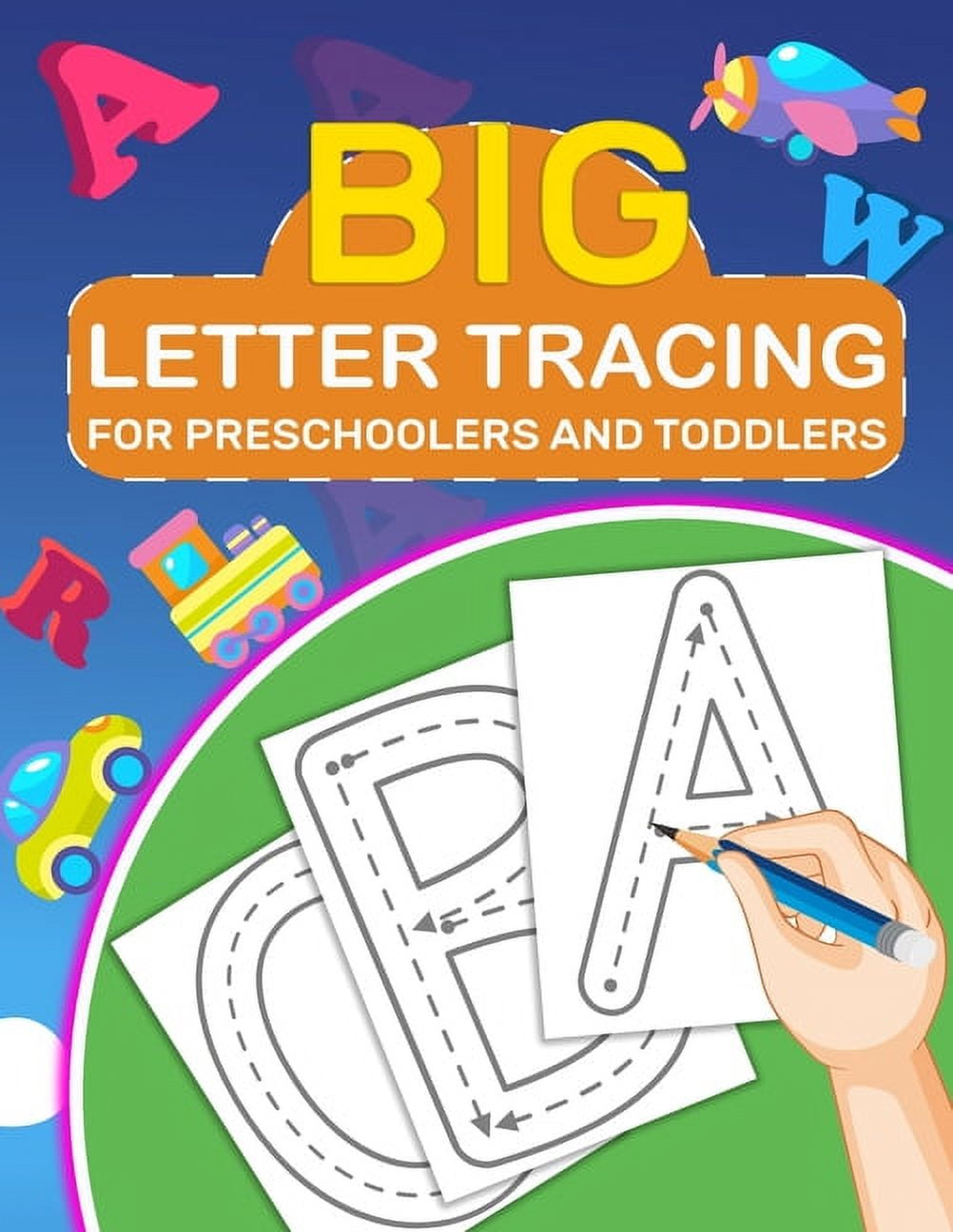 Big Letter Tracing for Preschoolers and Toddlers: Kids Ages 2-5 Years ...