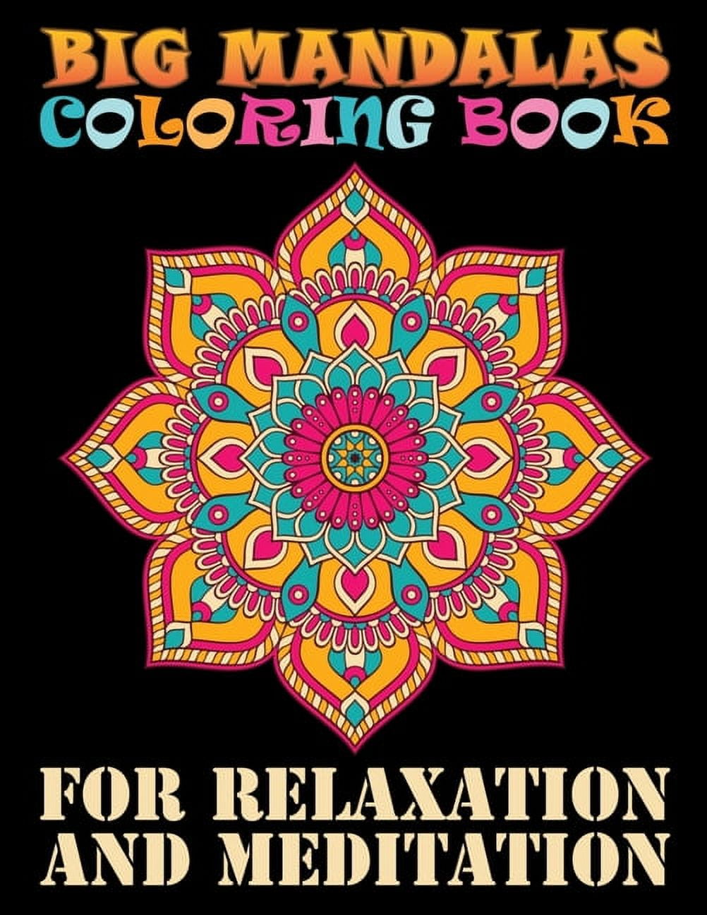 Big Mandalas Coloring Book For Relaxation And Meditation: Everyday ...