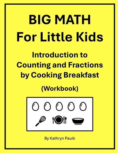 Big Math for Little Kids BIG MATH for Little Kids: Introduction to ...