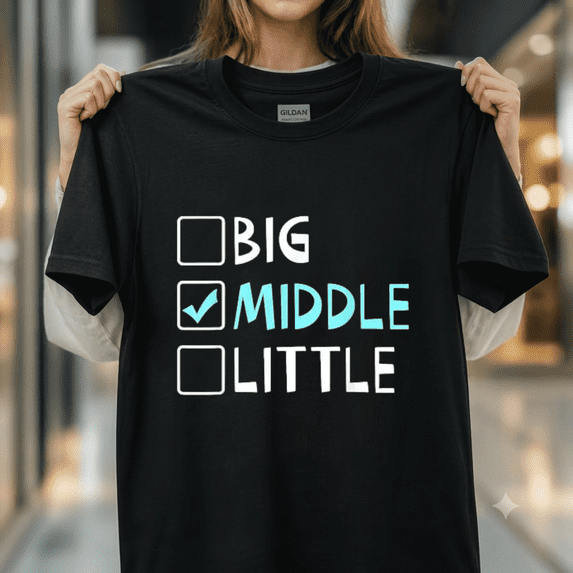 Big Middle Little Middle Brother Sibling Birth Order Design Unisex T ...