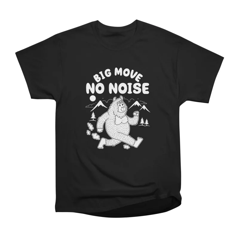 Big Moves No Noise T-Shirt Tee Gift For Him Merch For Her Apparel For ...