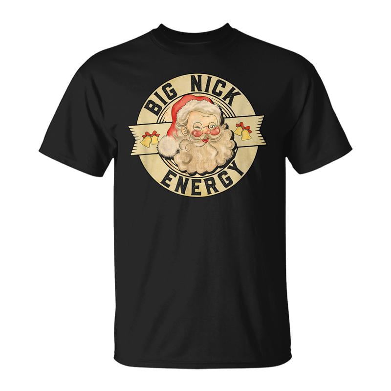 Big Nick Energy Santa Claus Wink Christmas Tshirt - Walmart.com