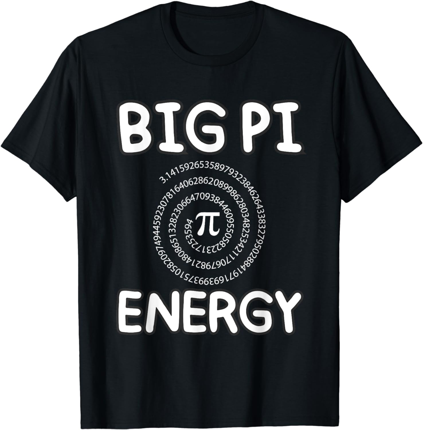 Big Pi Energy Funny Pi Day Math 3.14 Spiral Pi Symbol Pi Day Cotton T ...