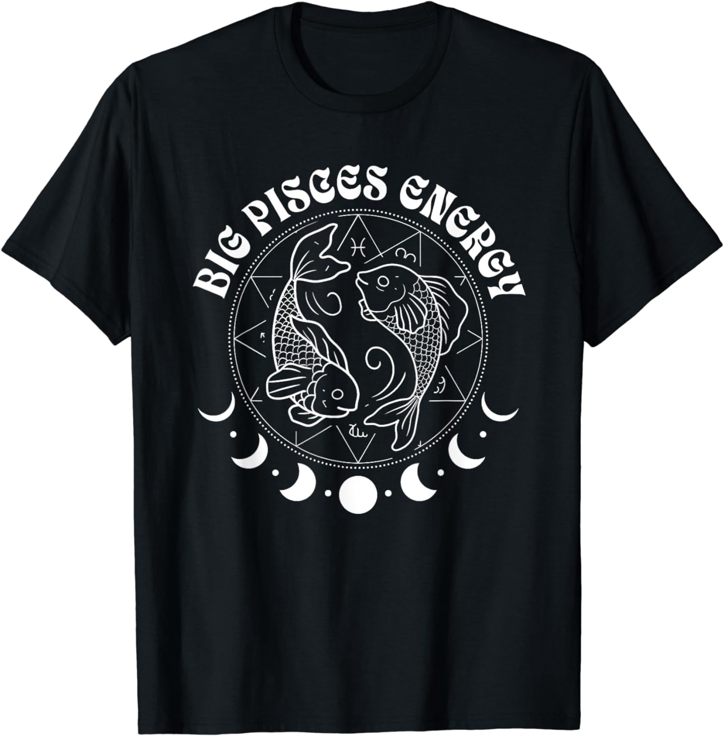 Big Pisces Energy Astrology Zodiac Sign T-Shirt - Walmart.com