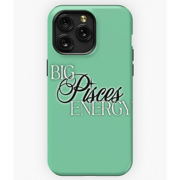 Big Pisces Energy Zodiac Astrology Star Sign Graphic A190 Phone Case ...