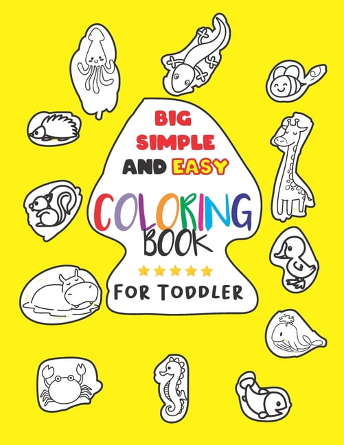 Big Simple and Easy Coloring Book For Toddler: My First Animal Coloring ...