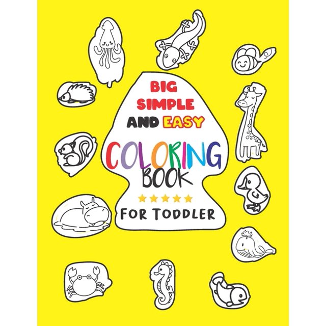 Big Simple and Easy Coloring Book For Toddler: My First Animal Coloring ...
