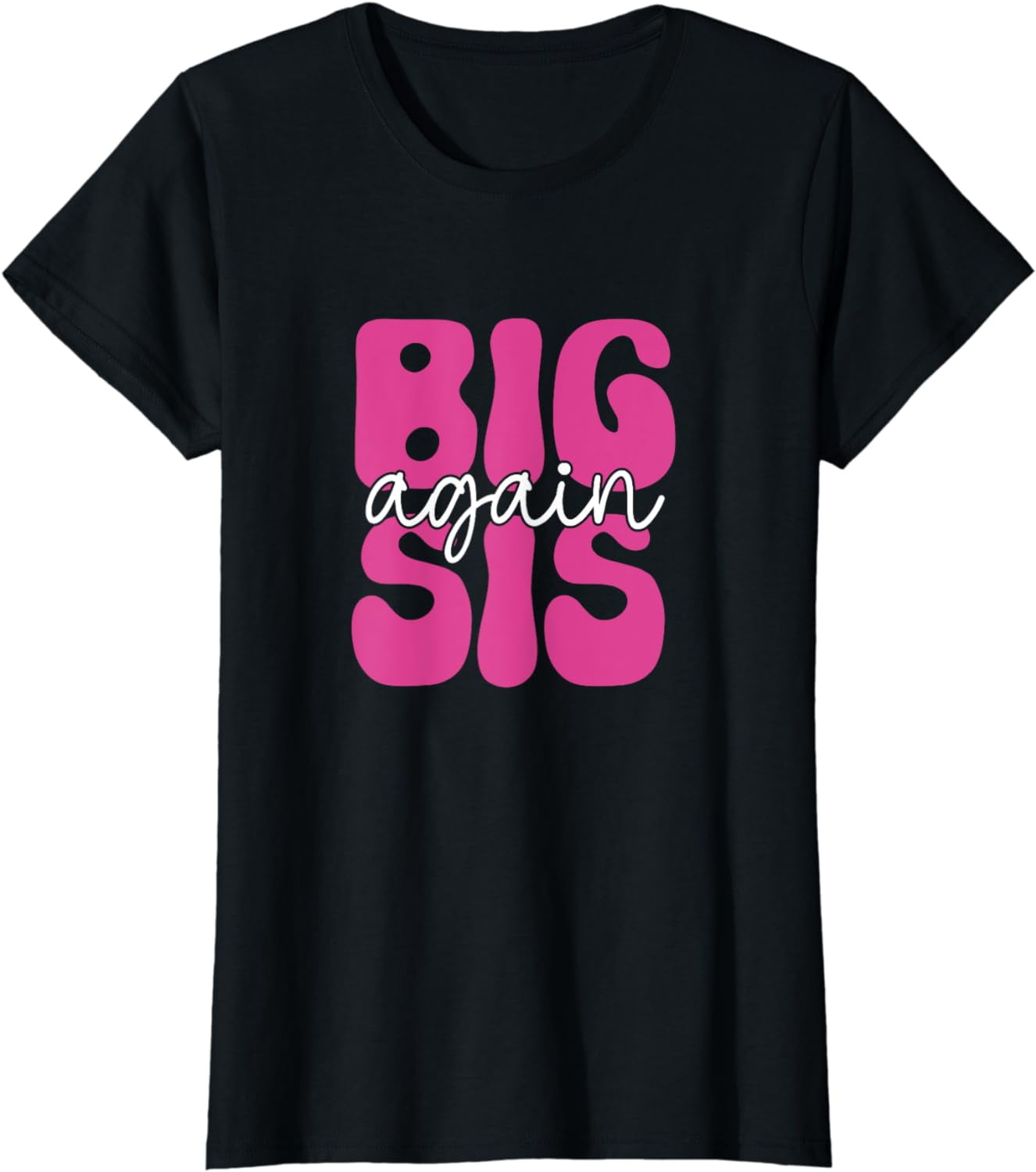 Big Sis Again Sister Older Girl Promoted To Big Sister Cotton T-Shirt ...